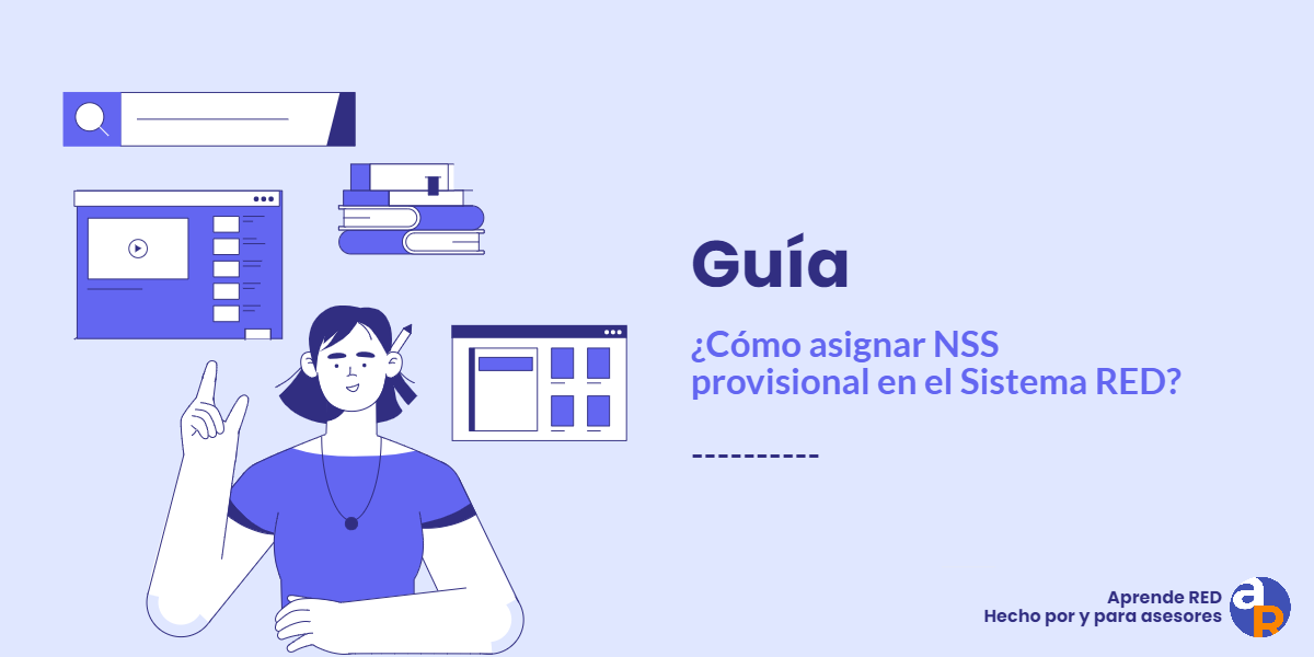 ¿Cómo asignar NSS provisional en el Sistema RED? - APRENDE RED