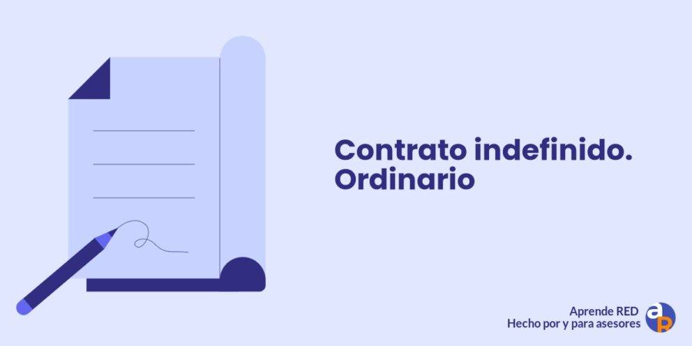 Contrato indefinido. Ordinario - APRENDE RED Contrato indefinido. Ordinario - APRENDE RED